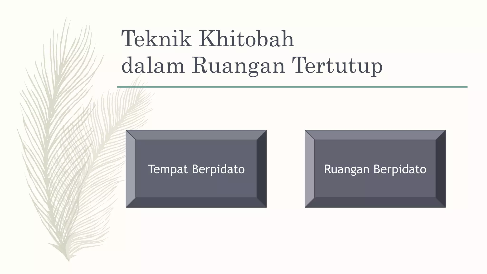 Teknik khitobah Ruang terbuka dan tertutup | PPTX