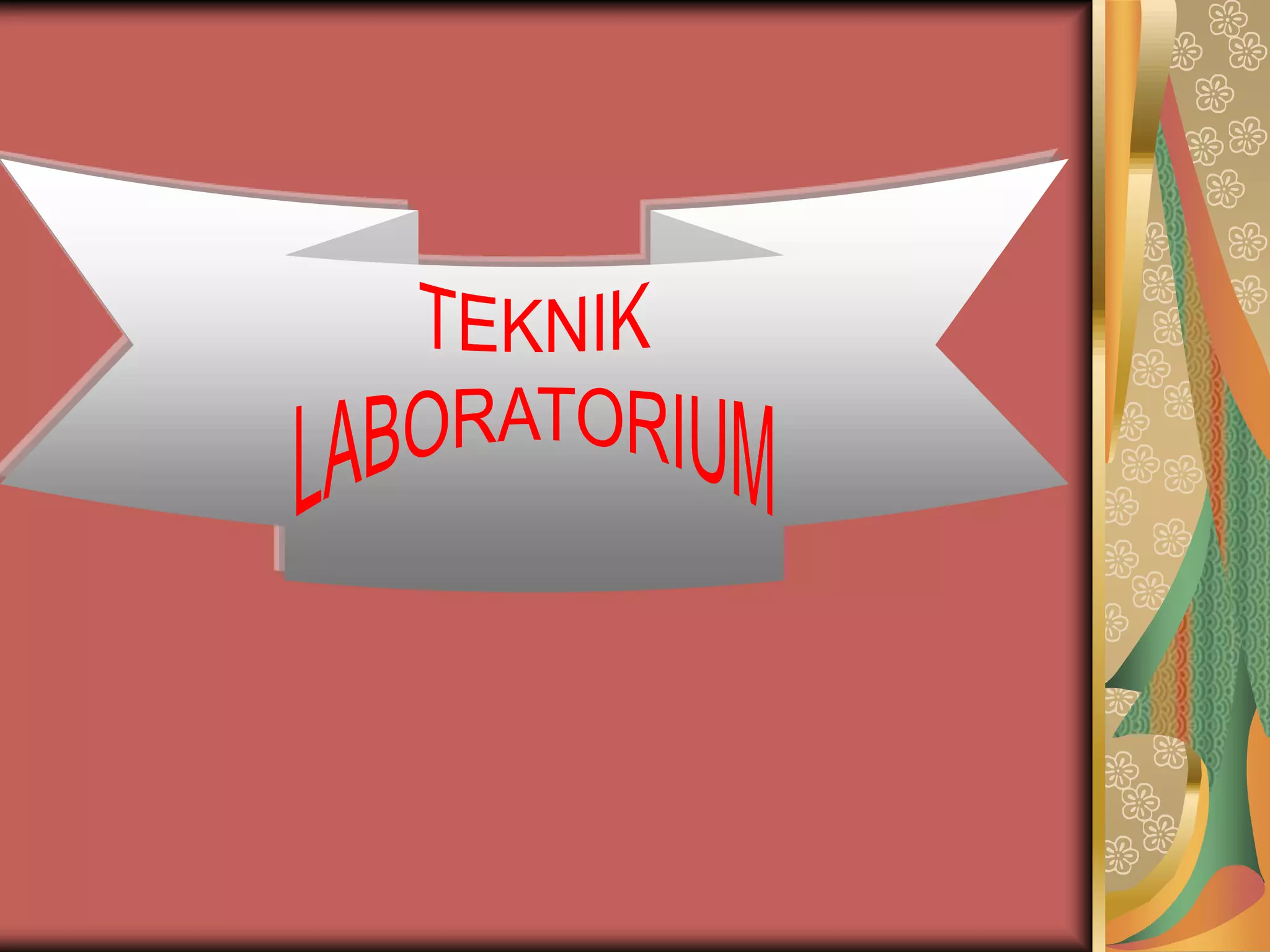 TEKNIK LABORATORIUM PENDAHULUAN Pakai.ppt