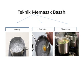 Materi dasar pengolahan makanan_Teknik Memasak.pptx