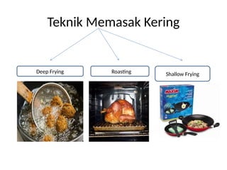 Materi dasar pengolahan makanan_Teknik Memasak.pptx