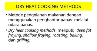 Comprehensive Cooking Techniques: Moist and Dry Heat Methods Explained ...