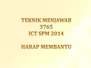 Teknik menjawab soalan ict spm 2015 | PPTX