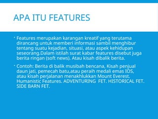 Teknik Penulisan OPINI dan FEATURS di Media massa.ppt