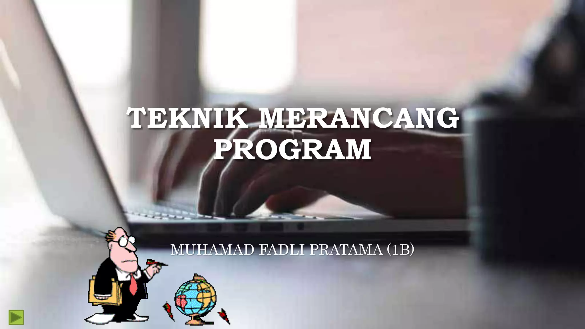 Teknik merancang program | PPTX