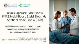 Teknik Operasi Biopsi Tumor (Core Biopsy, Incisi Biopsy, Excisi Biospsy ...