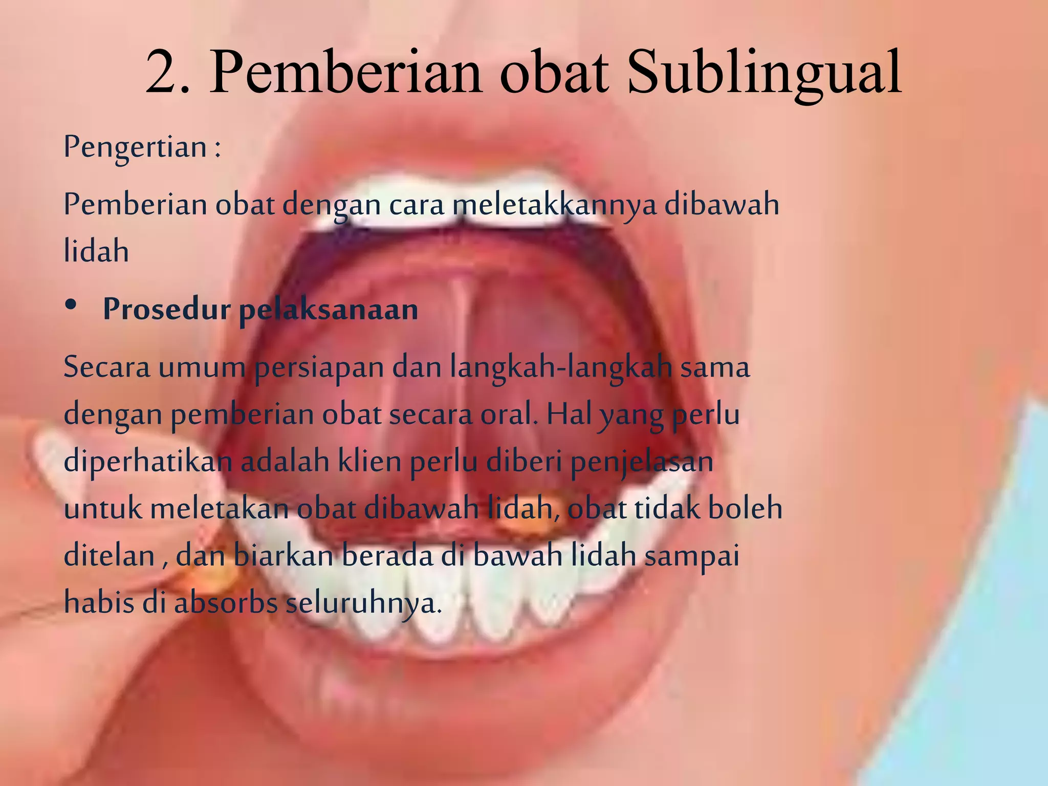 Teknik pemberian obat Oral Sublingual Parenteral Inhalasi | PPTX