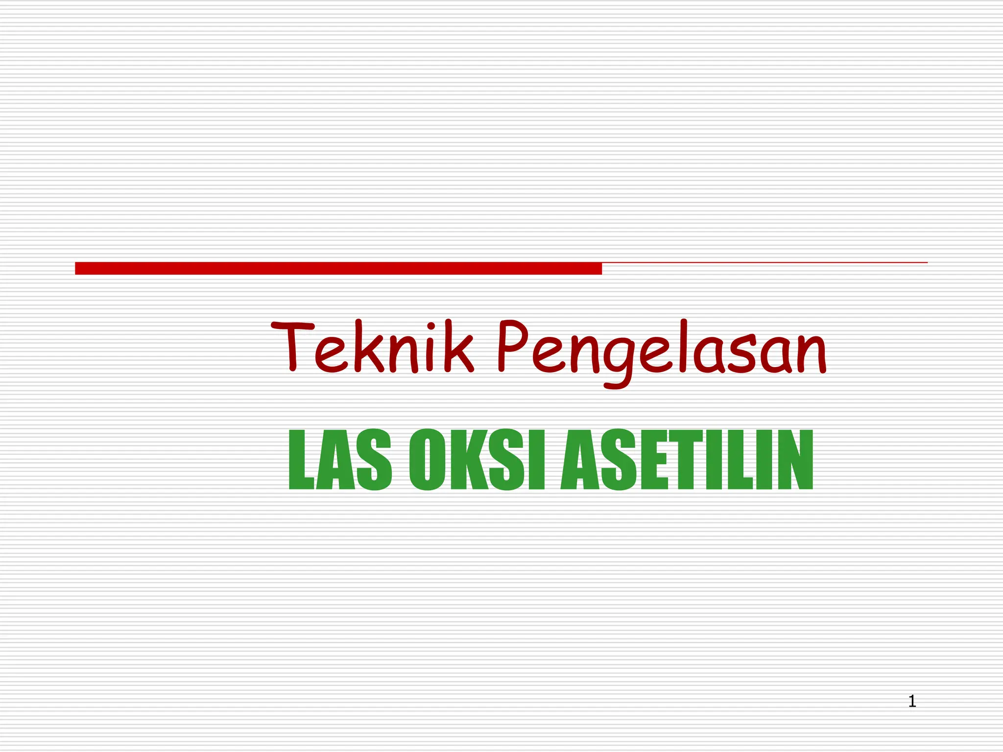 Teknik Pengelasan Las Oksi Asetilin (5).ppt