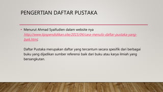 Teknik penulisan daftar pustaka | PPTX