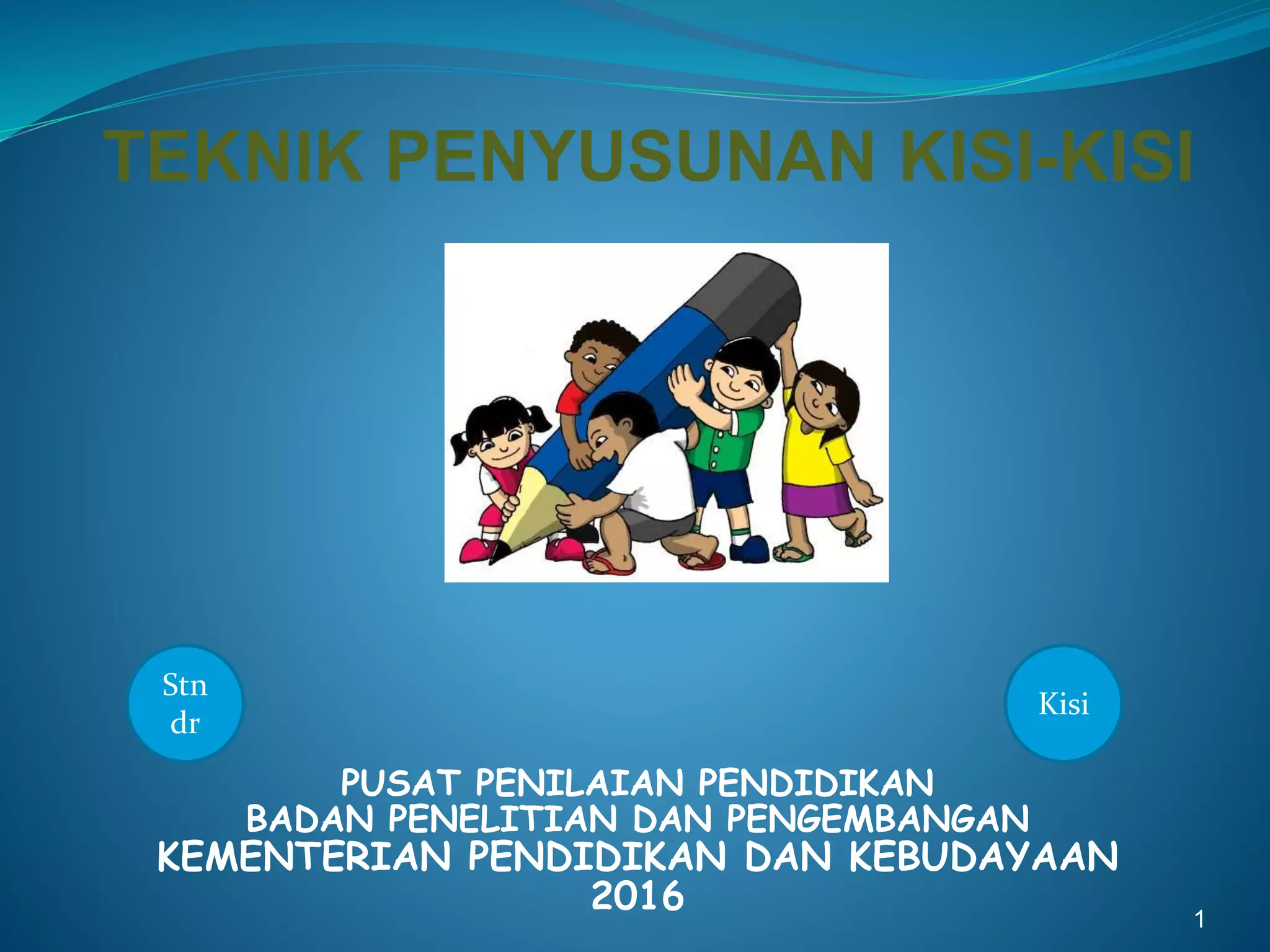 TEKNIK PENYUSUNAN KISI-KISI NEW.pptx