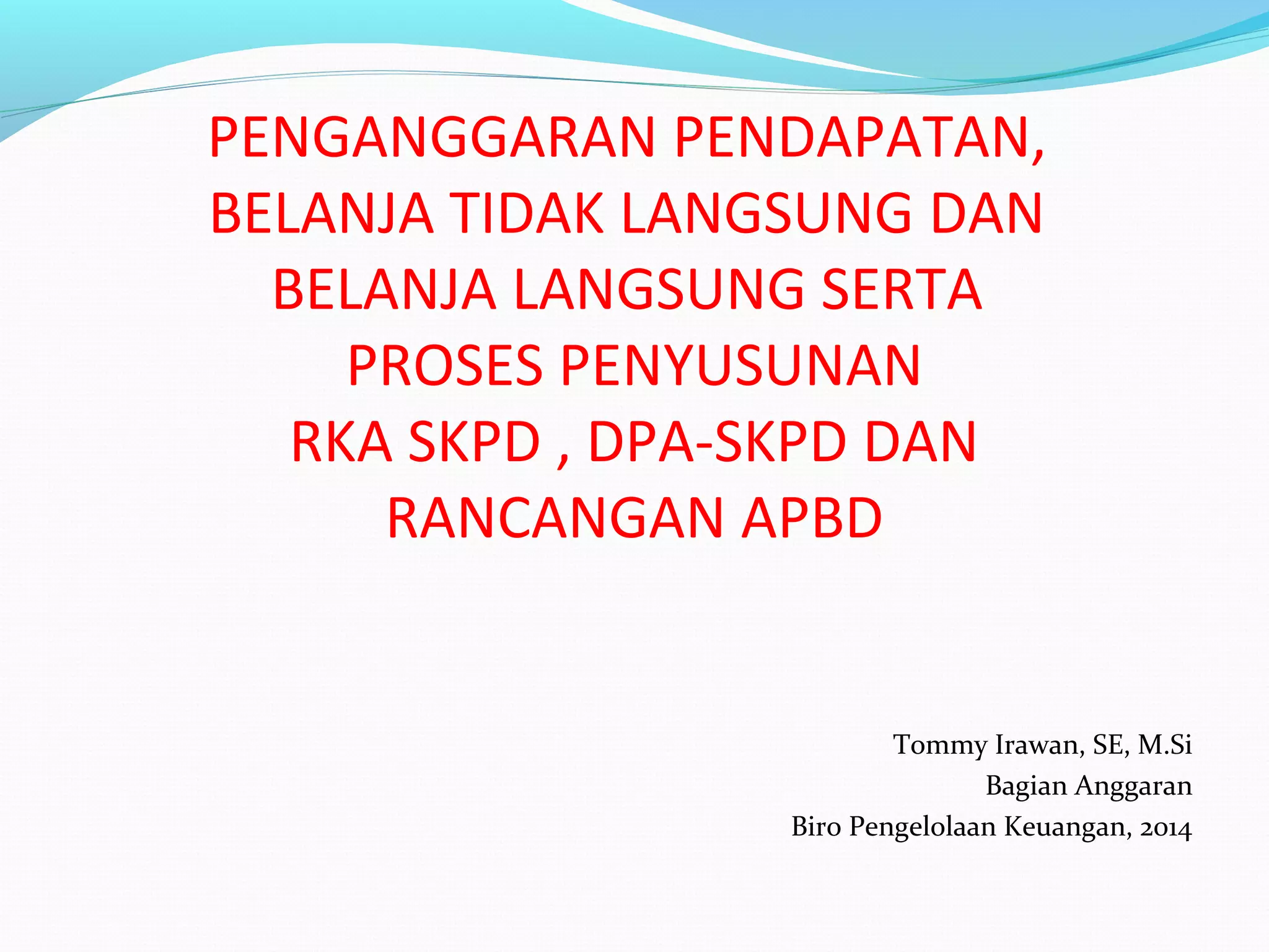 Teknik penyusunan rka & dpa skpd (bahan tommy 2013 | PPT