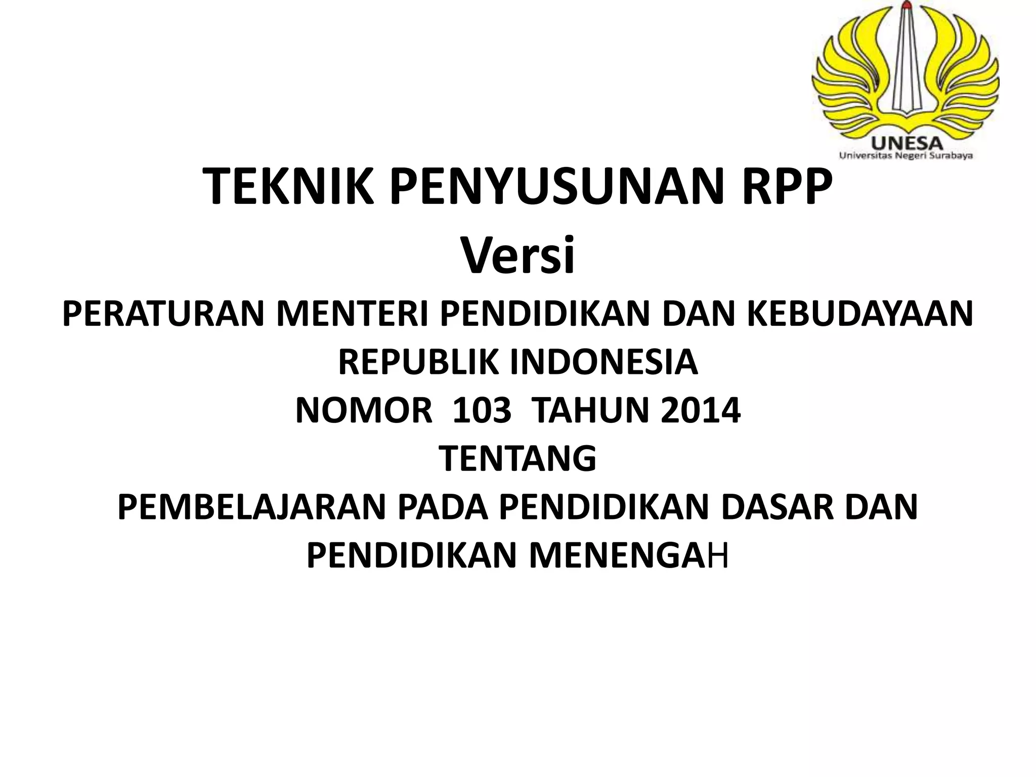 TEKNIK PENYUSUNAN RPP. permendikbud 103 tahun 2014.ppt