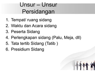 TEKNIK PERSIDANGAN UNTUK ORGANISASI AGAR TERTIB | PPTX