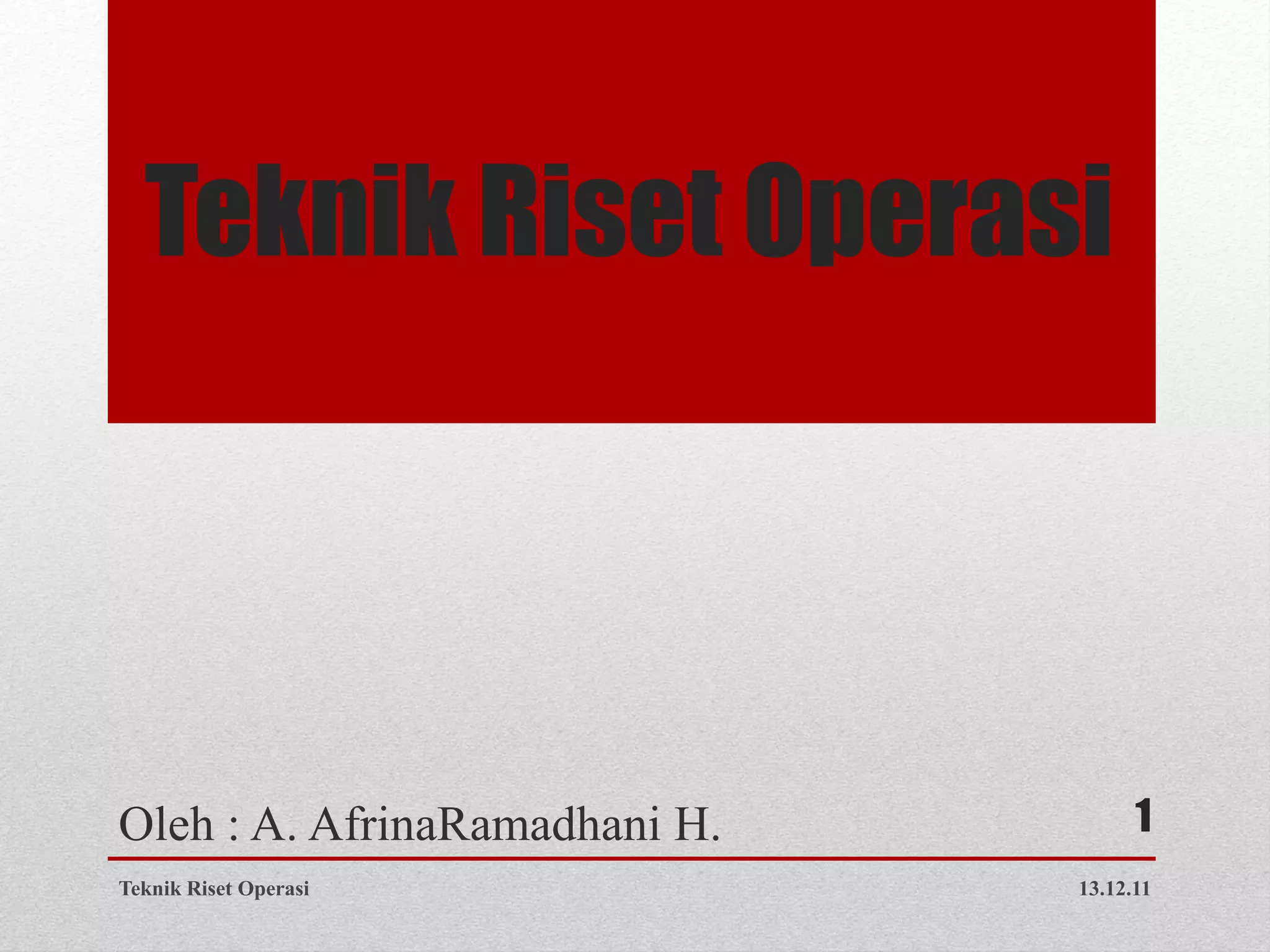 Teknik riset operasi pertemuan 6 | PPT