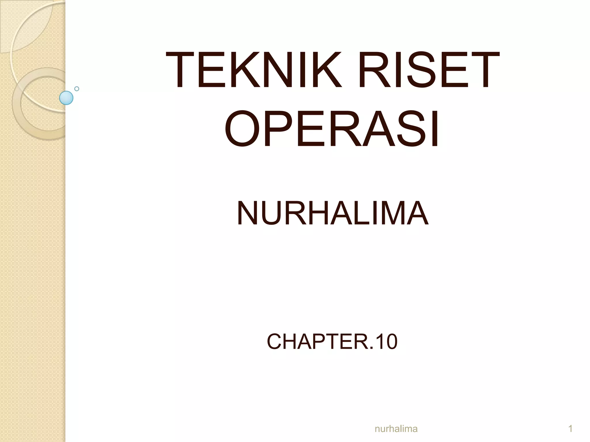 Teknik riset operasi ppt.10
