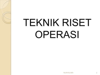 Teknik riset operasi ppt.15