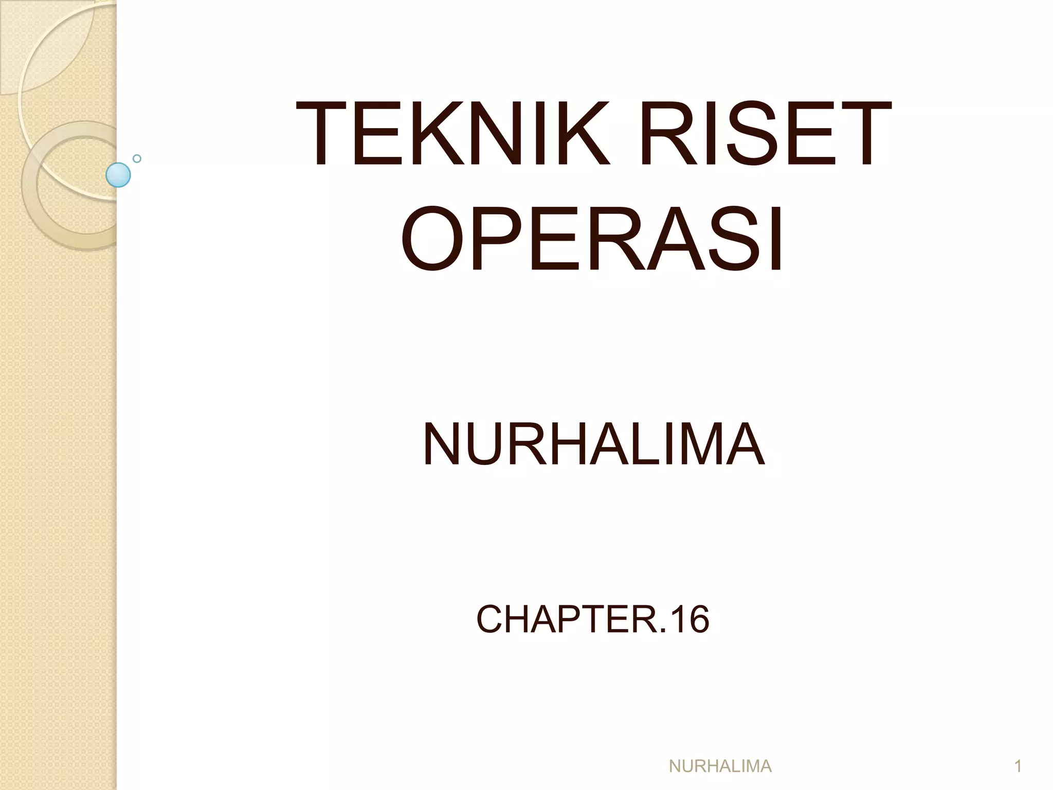 Teknik riset operasi ppt.16