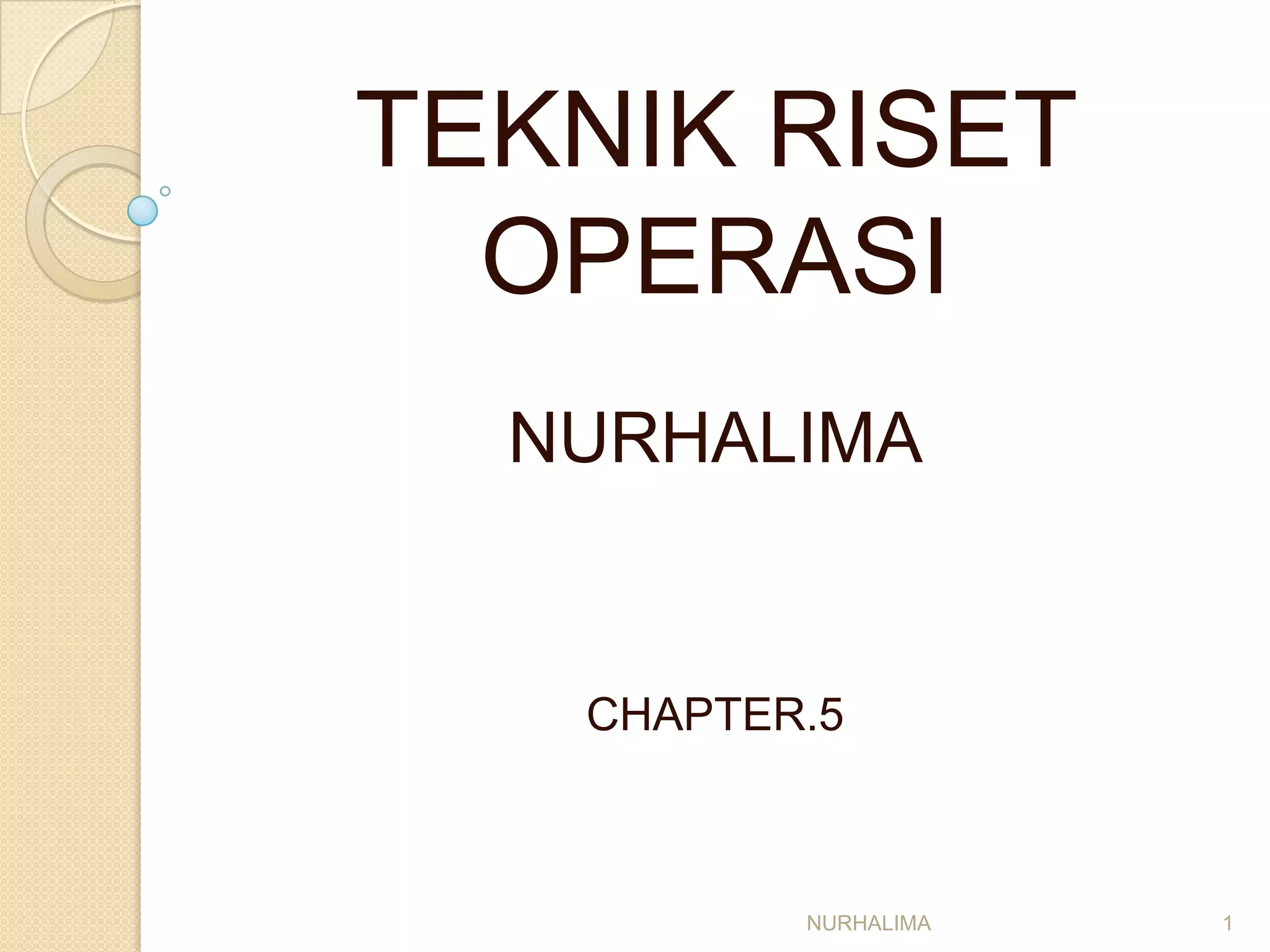 Teknik riset operasi ppt.5 | PPTX