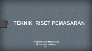 Teknik Riset Pemasaran I ( Desain Riset dan Metode Pengumpulan data | PPTX