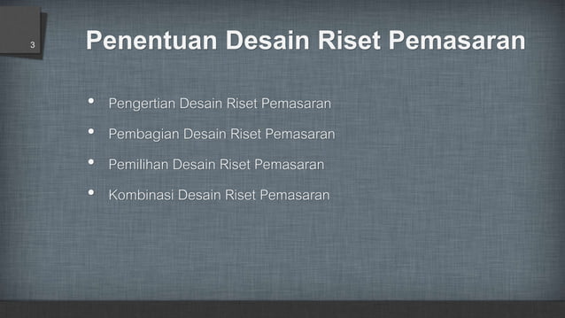 Teknik Riset Pemasaran I ( Desain Riset dan Metode Pengumpulan data | PPTX