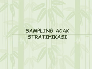 teknik Sampling - Stratifikasi Sampling.ppt