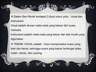 Teknik vokal dan dinamik suara | PPTX