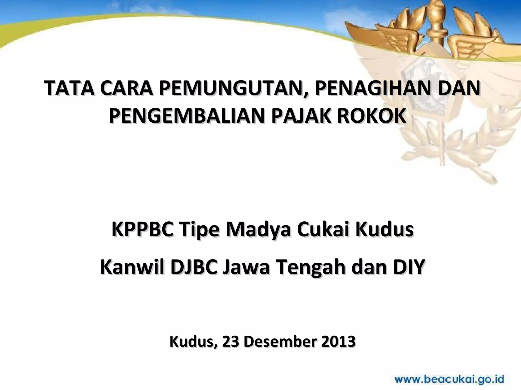 Teknis pemungutan pajak rokok | PPT