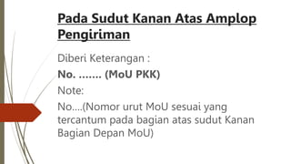 Teknis Pengiriman MoU PKK_tahap 2.pptx