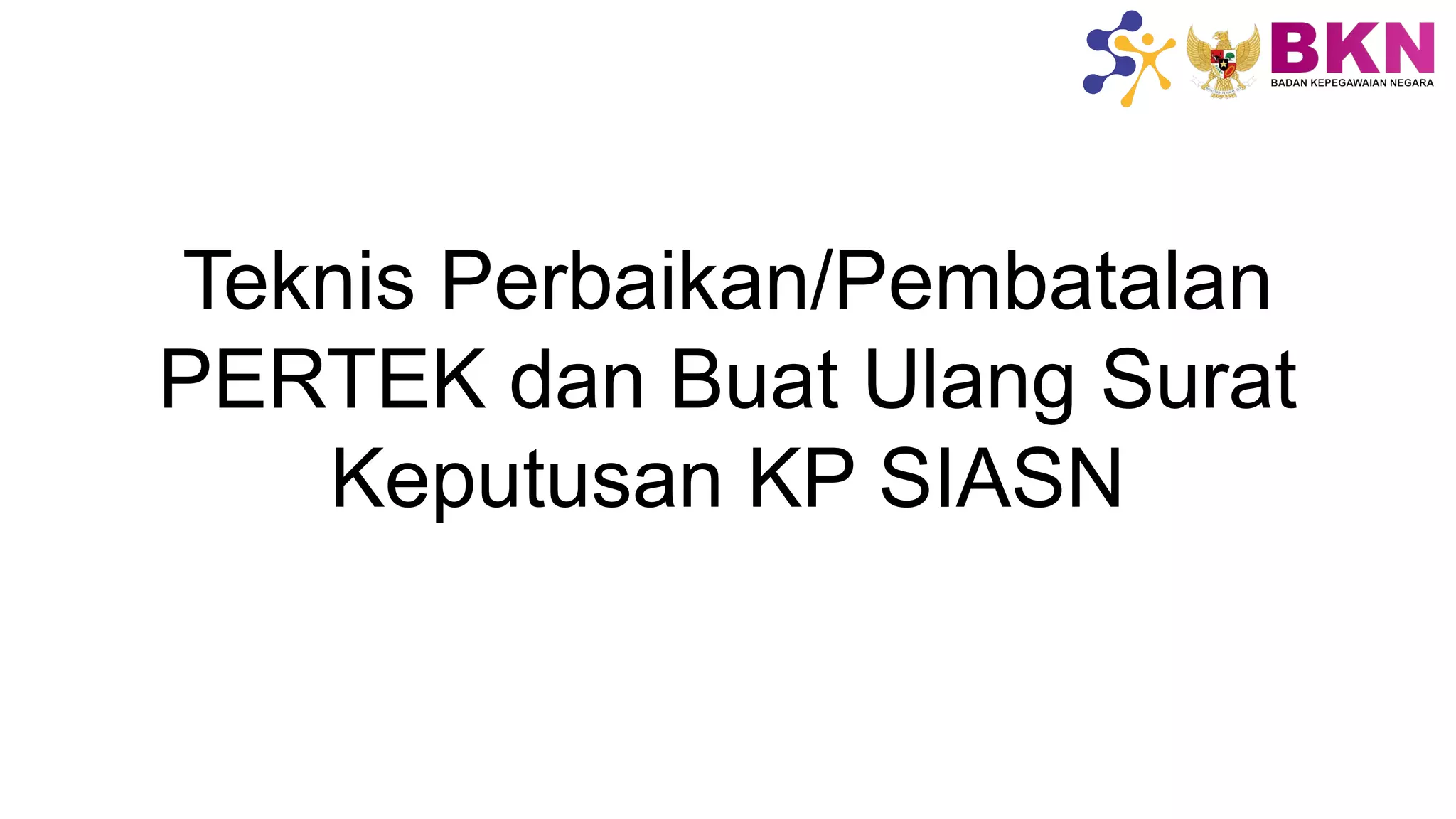 Teknis Perbaikan_Pembatalan PERTEK dan Buat Ulang Surat Keputusan KP ...