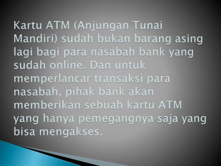 CARA KERJA MESIN ATM | PPTX