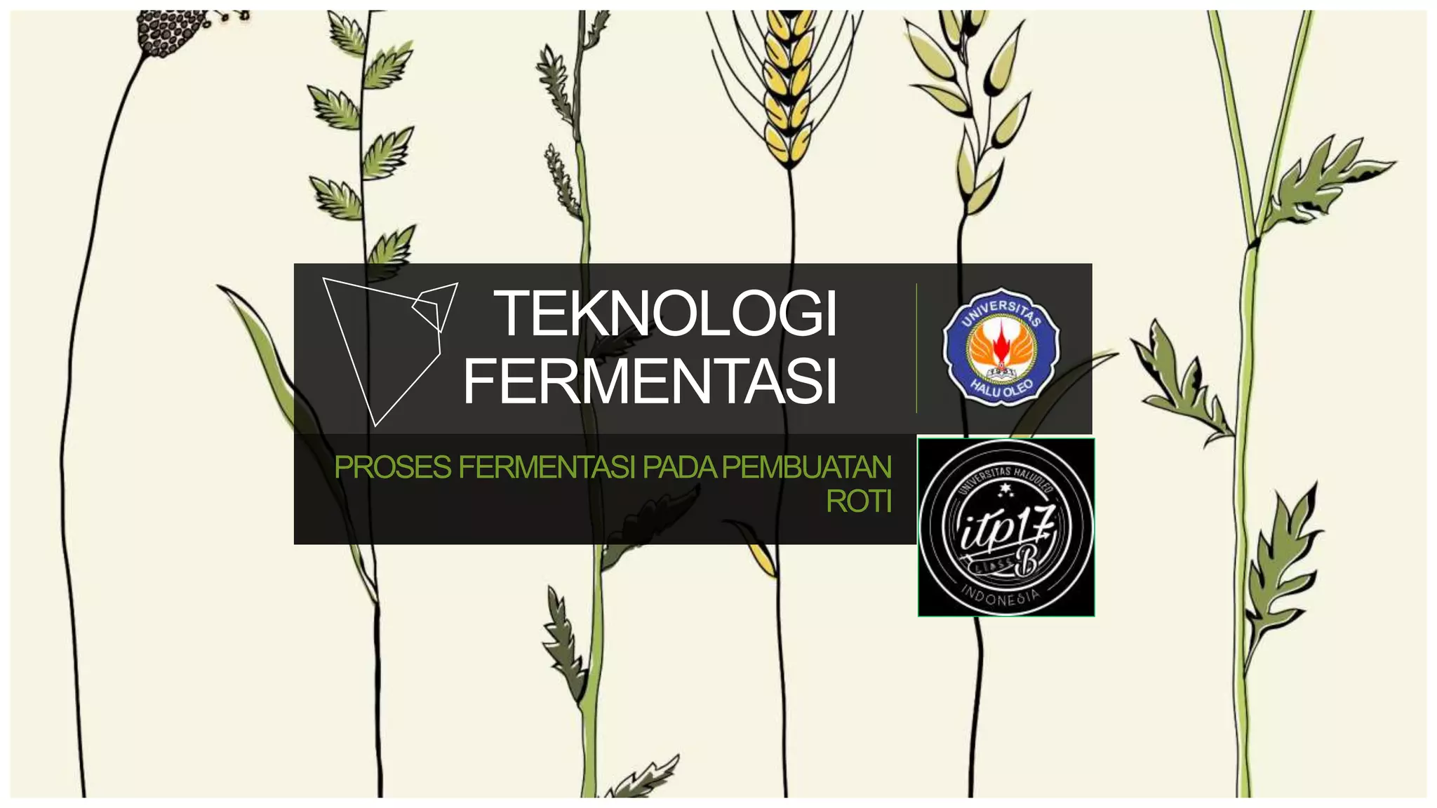 Teknologi Fermentasi Pada Pembuatan Roti | PPTX