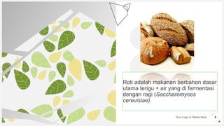 Teknologi Fermentasi Pada Pembuatan Roti | PPTX