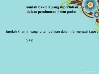 Teknologi Fermentasi pada Brem | PPTX
