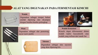 Teknologi Fermentasi Kimchi (Fathriska dan Prissa) | PPTX