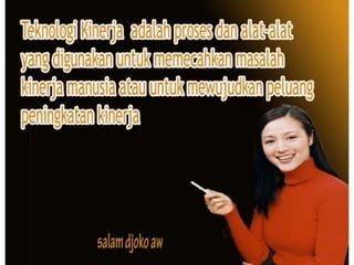 TERMINOLOGI TEKNOLOGI KINERJA MANUSIA HPT-DJOKO AW | PPTX