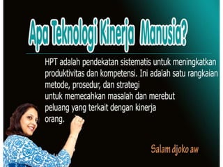 TERMINOLOGI TEKNOLOGI KINERJA MANUSIA HPT-DJOKO AW | PPTX