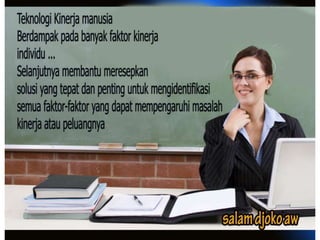 TERMINOLOGI TEKNOLOGI KINERJA MANUSIA HPT-DJOKO AW | PPTX