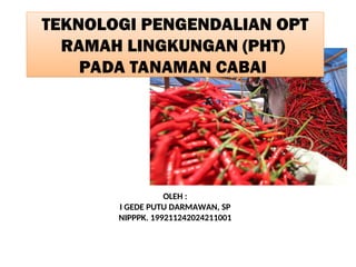 TEKNOLOGI PENGENDALIAN OPT RAMAH LINGKUNGAN (PHT) (1).ppt