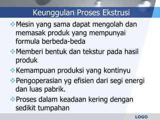 Teknologi pengolahan ekstrusi | PPTX