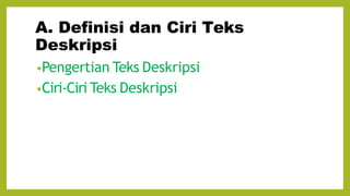 TEKS DESKRIPSI pengertian dan cirii.pptx