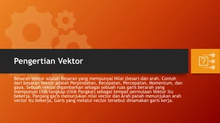 Fisika Kelas X Vektor | PPTX