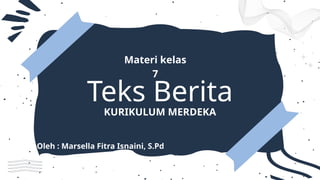 Materi Teks Berita untuk siswa kelas VII | PPTX