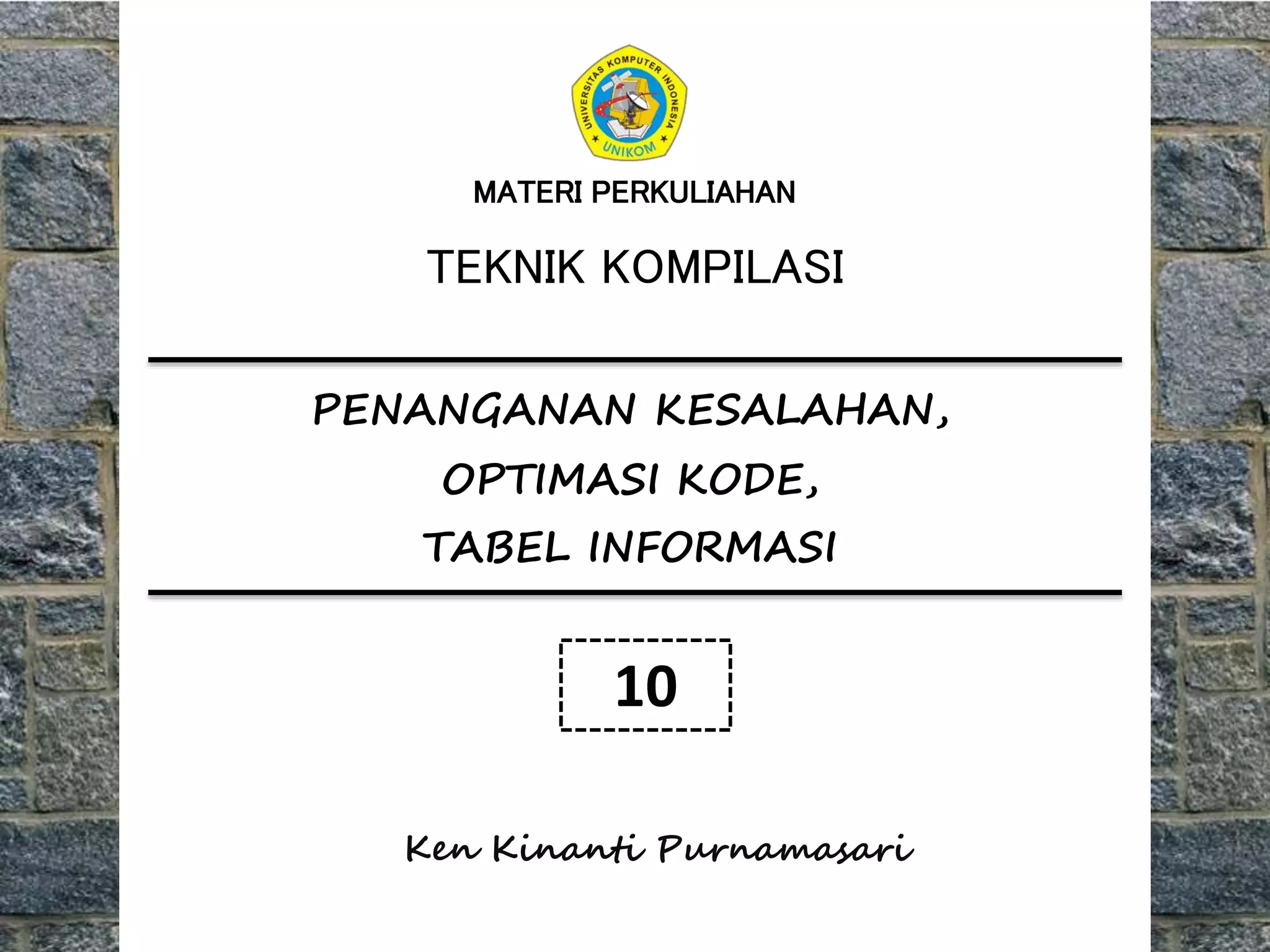 penanganan kesalahan, optimasi kode, tabel informasi (Teknik Kompilasi ...