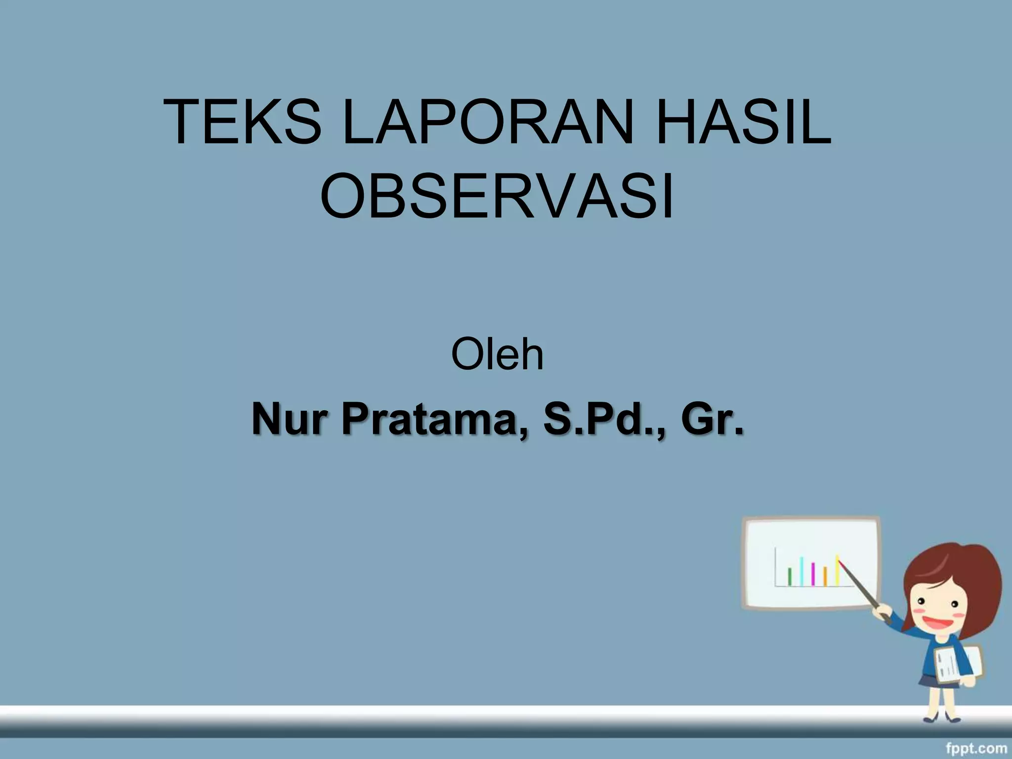 teks laporan hasil observasi.ppt