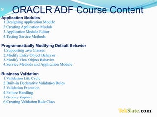 TeKslate Oracle ADF | PPTX | Databases | Computer Software and Applications