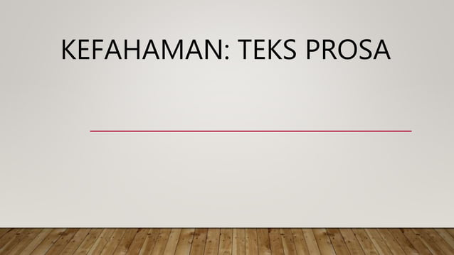 Kefahaman: Teks prosa | PPTX