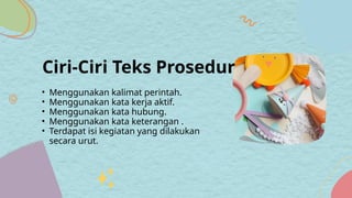 Materi Pemahaman Teks Prosedur, Struktur, dan Ciri-Cirinya | PPT