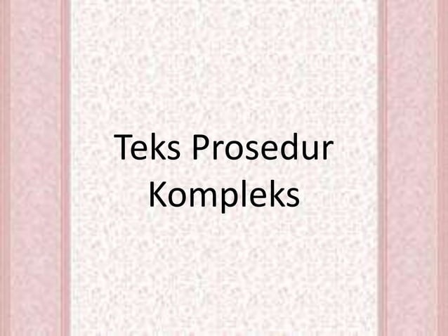 Teks prosedur kompleks | PPTX