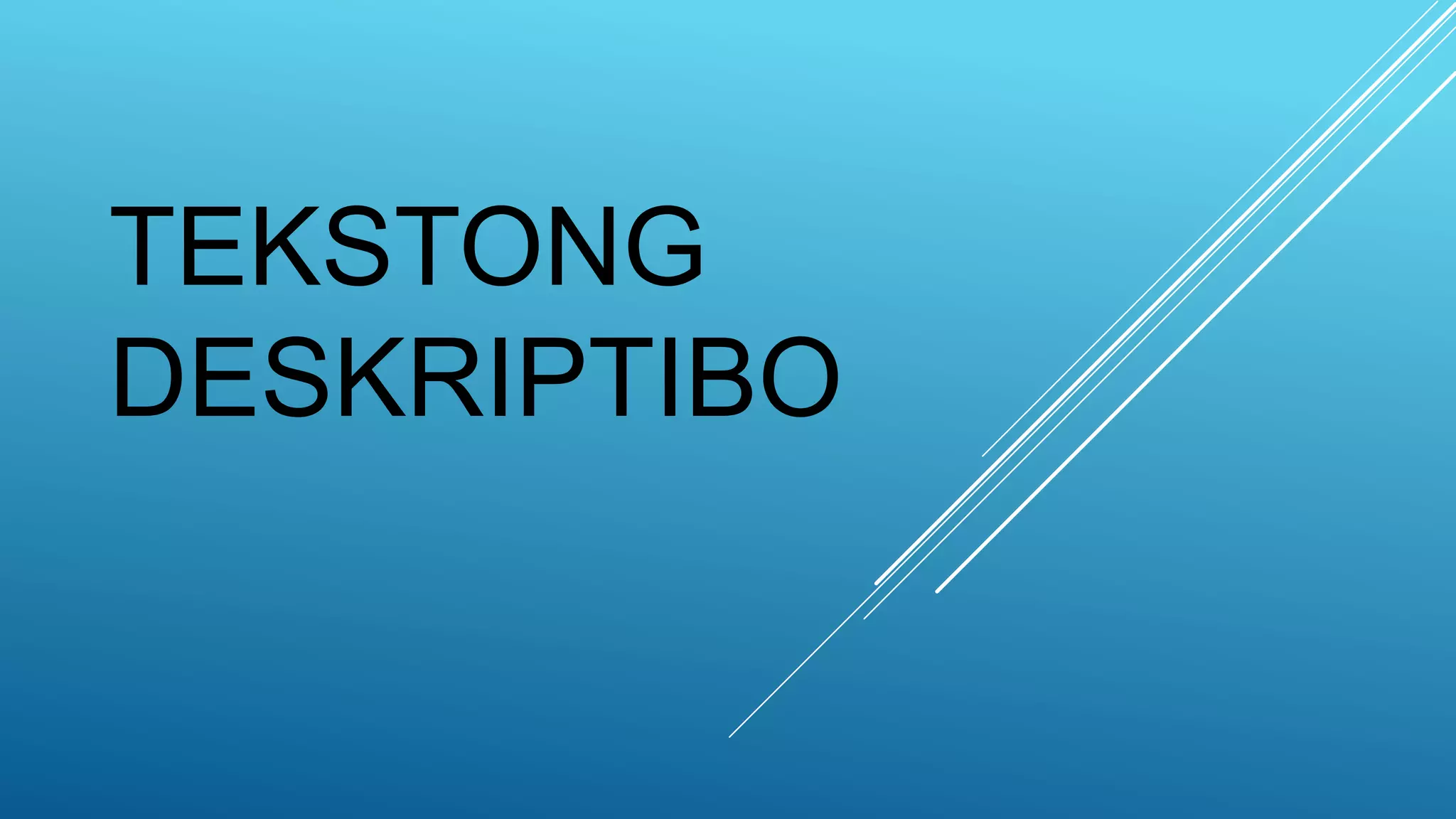 Tekstong-Deskriptibo.pptx