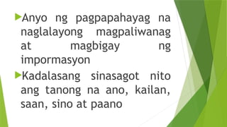 TEKSTONG-IMPORMATIBO Anyo ng pagpapahayag na naglalayong magpaliwanag ...