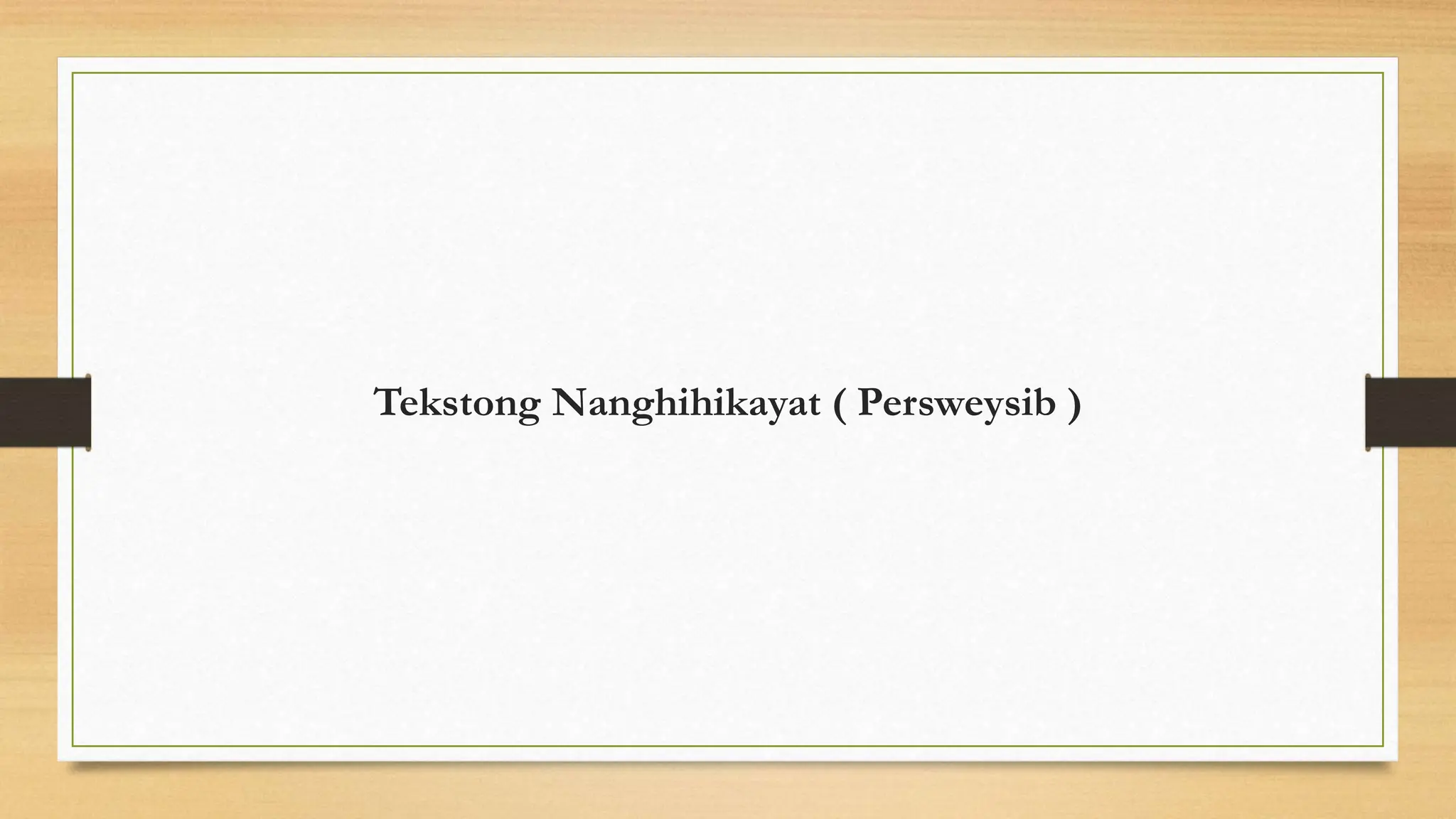 Tekstong-Nanghihikayat-Persweysib-Rodalyn.pptx